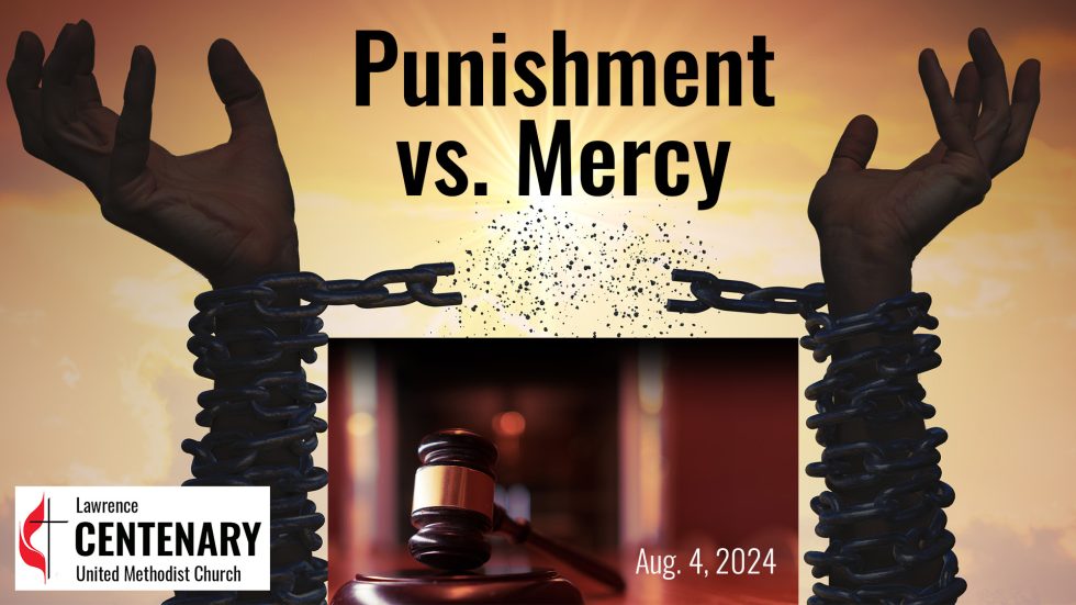 Punishment vs Mercy | Lawrence Centenary United Methodist Church